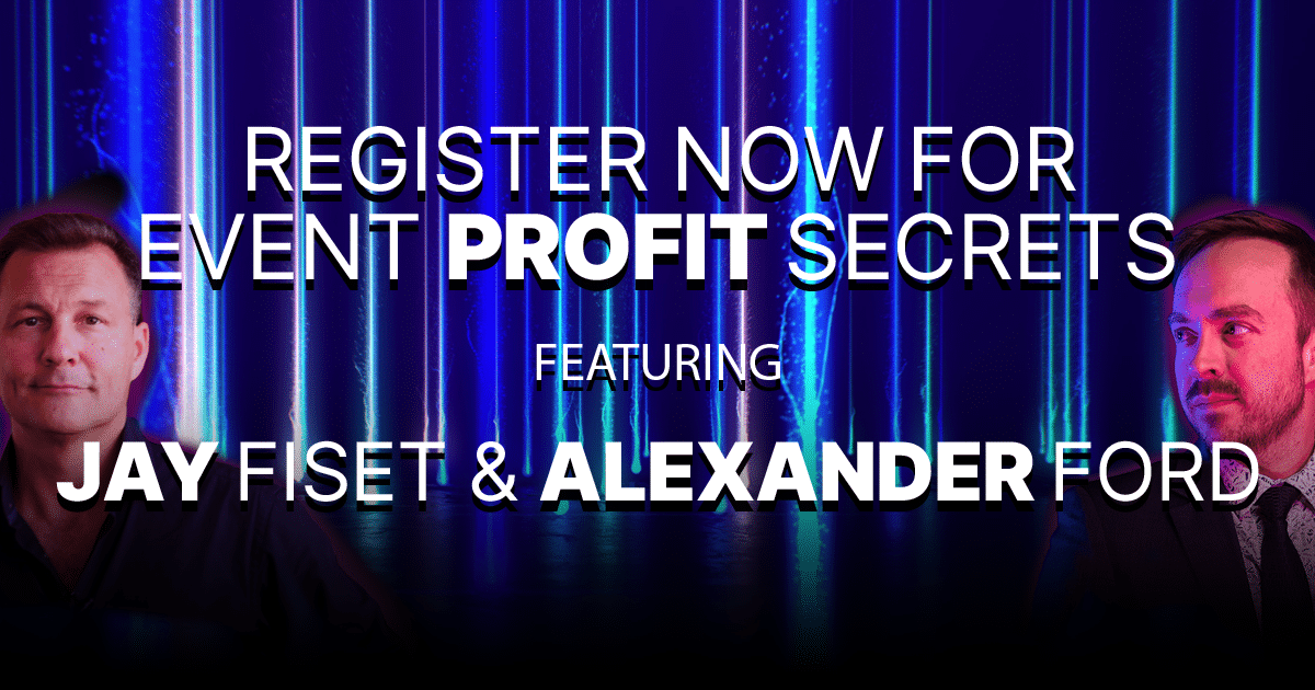 Event Profit Secrets - Make More in a Weekend Than You Did Last Year - Leverage Mastermind
